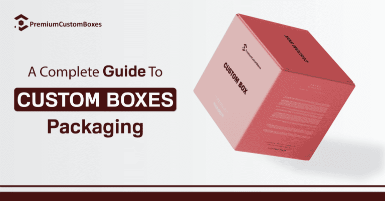 Custom Boxes Packaging | Blog | PremiumCustomBoxes