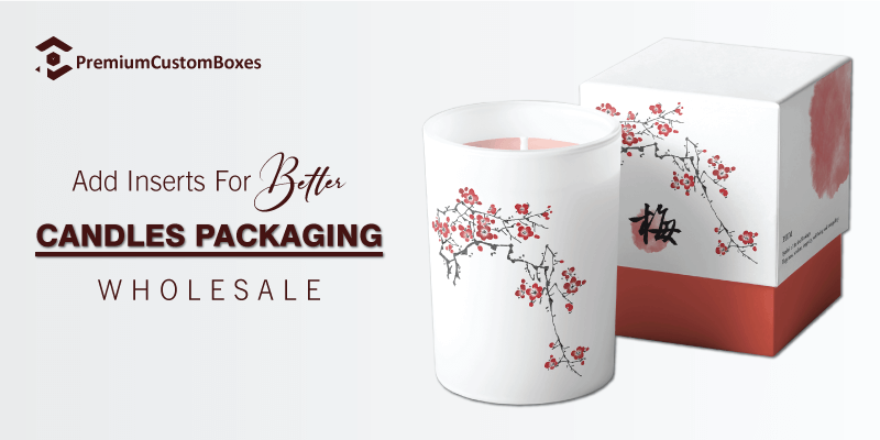 Design Candle Boxes Wholesale | Blog | PremiumCustomBoxes