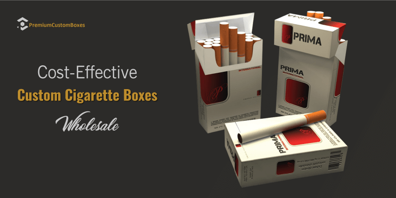 Unique Custom Cigarette Boxes | Blog | PremiumCustomBoxes