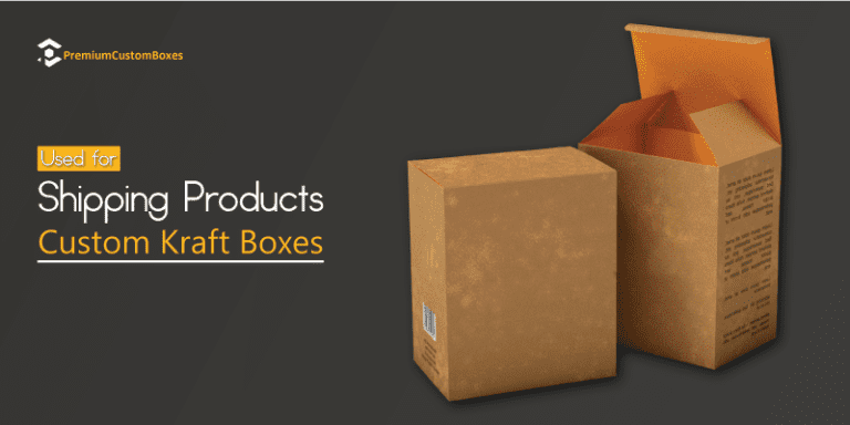 12 Benefits of custom Kraft boxes | Blog | PremiumCustomBoxes
