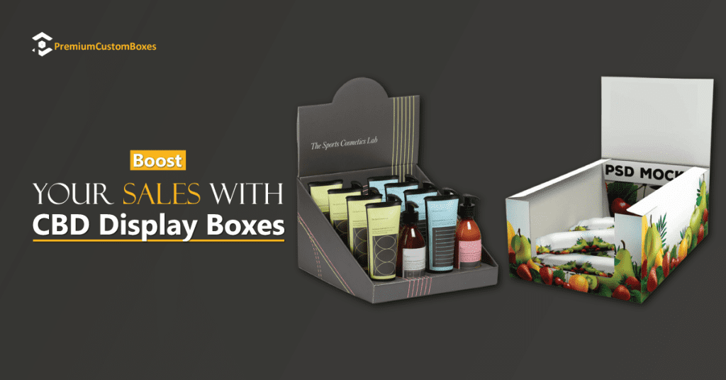 How to Boost Your Sales with CBD Display Boxes | By PCB