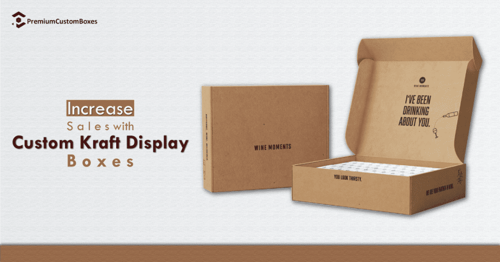 Kraft Display Boxes packaging | Blog | PremiumCustomBoxes