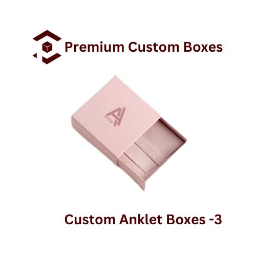 Elevate your brand with Custom Anklet Boxes by Premium Custom Boxes